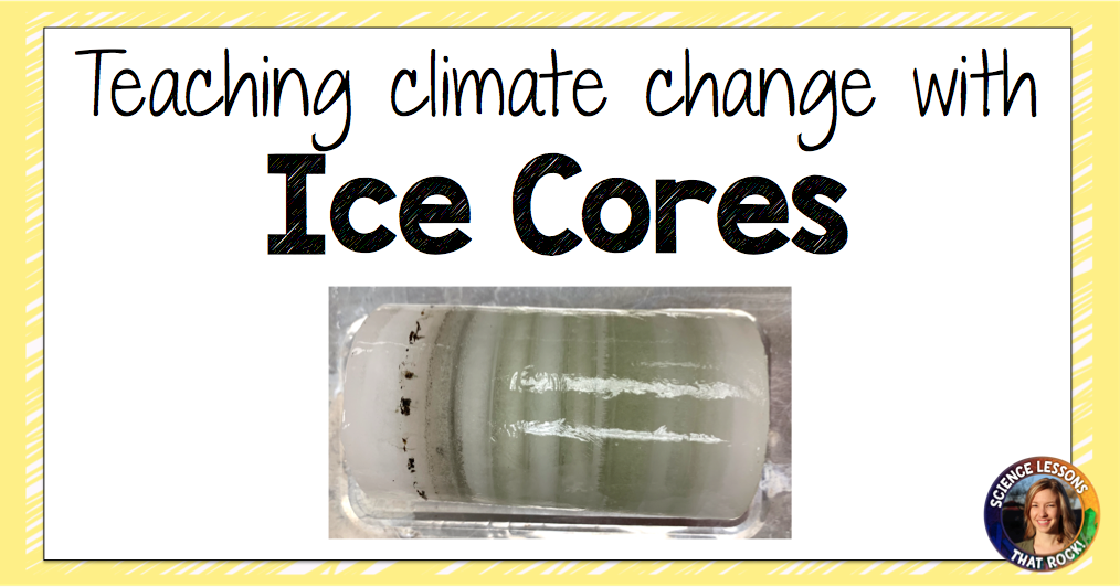 Teaching Climate Change With Ice Cores Science Lessons That Rock