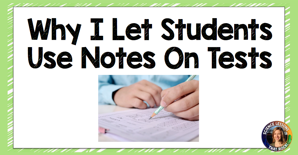 Why I Let Students Use Notes On Tests Science Lessons That Rock Why I Let Students Use Notes On Tests Science Lessons That Rock