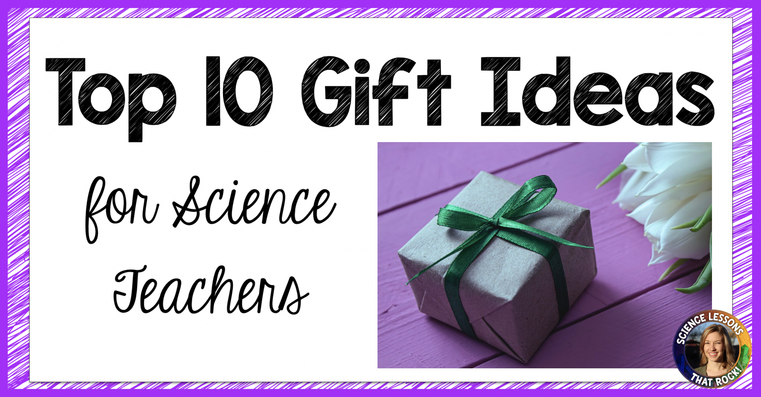 10 Best Science Teacher Gifts - Science Lessons That Rock