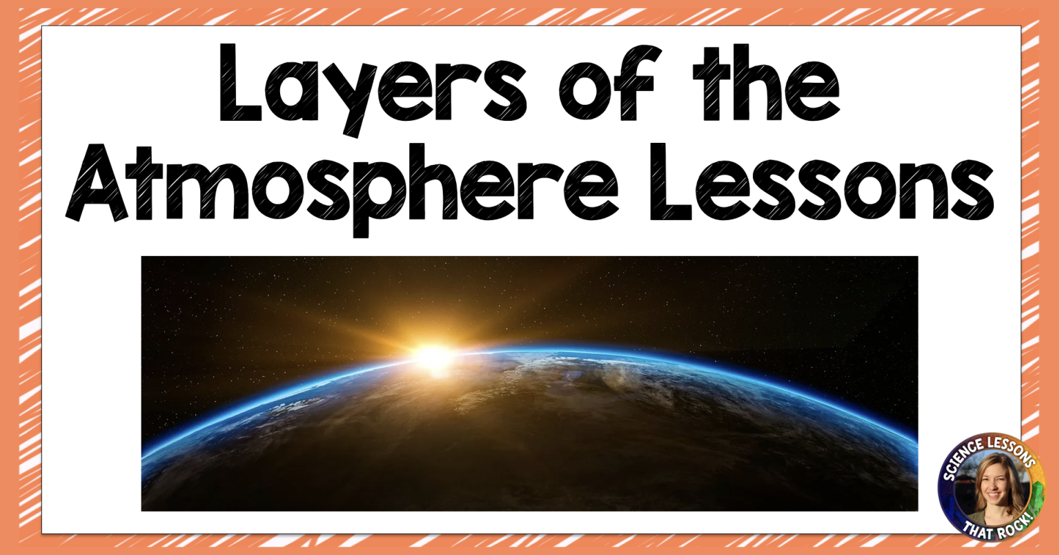 10 Atmosphere Lessons for High School - Science Lessons That Rock